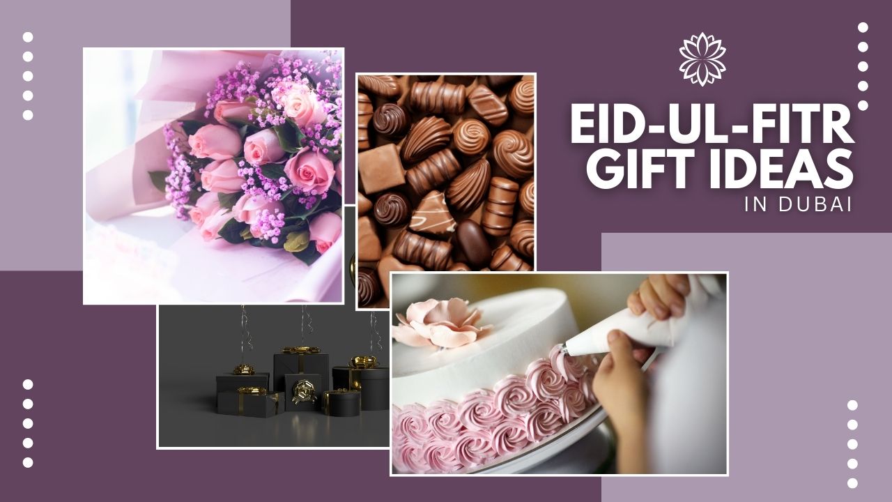 25 Eid-ul-Fitr Gift Ideas in Dubai (UAE) 2025 – Sentiments.ae