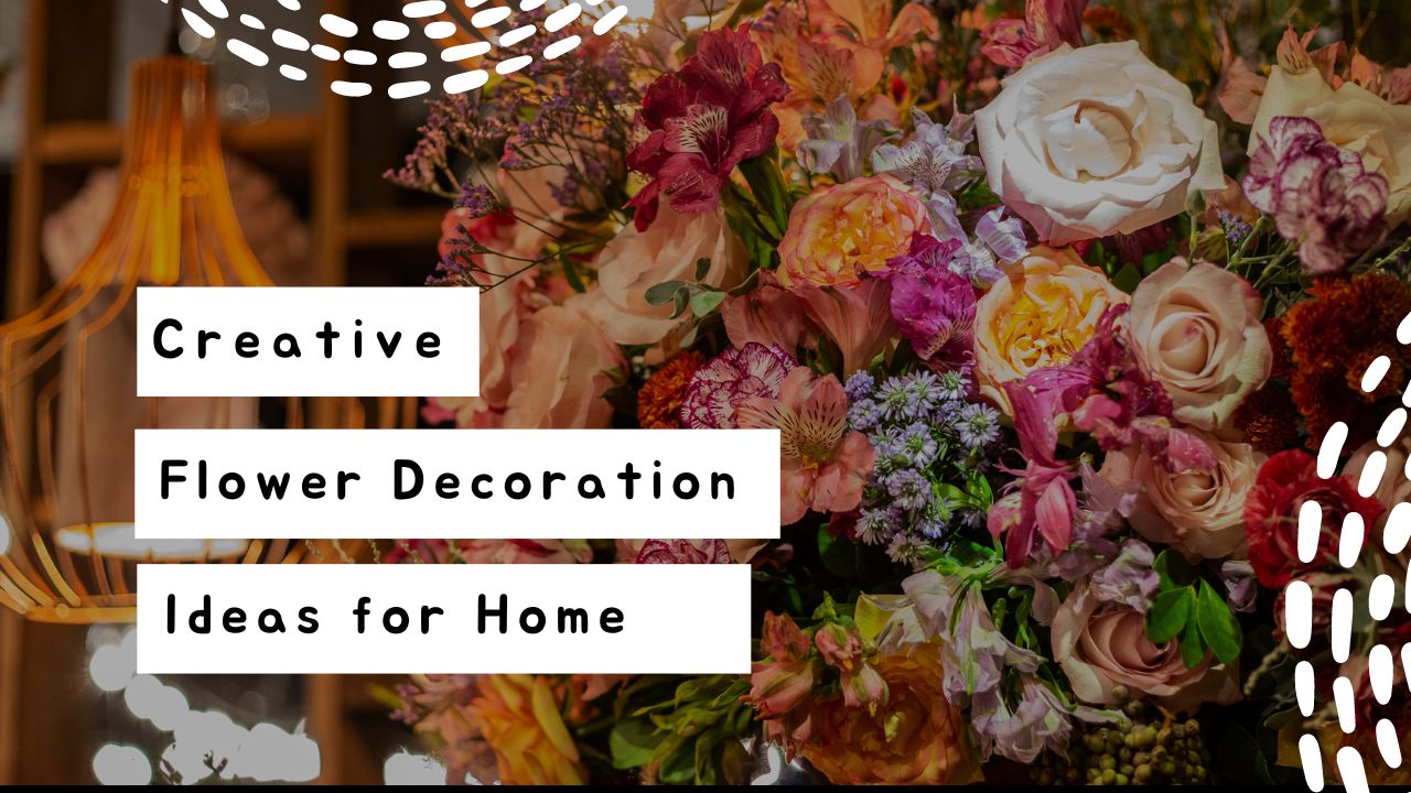 10 Creative Flower Decoration Ideas for Home (Dubai, UAE) – Sentiments.ae