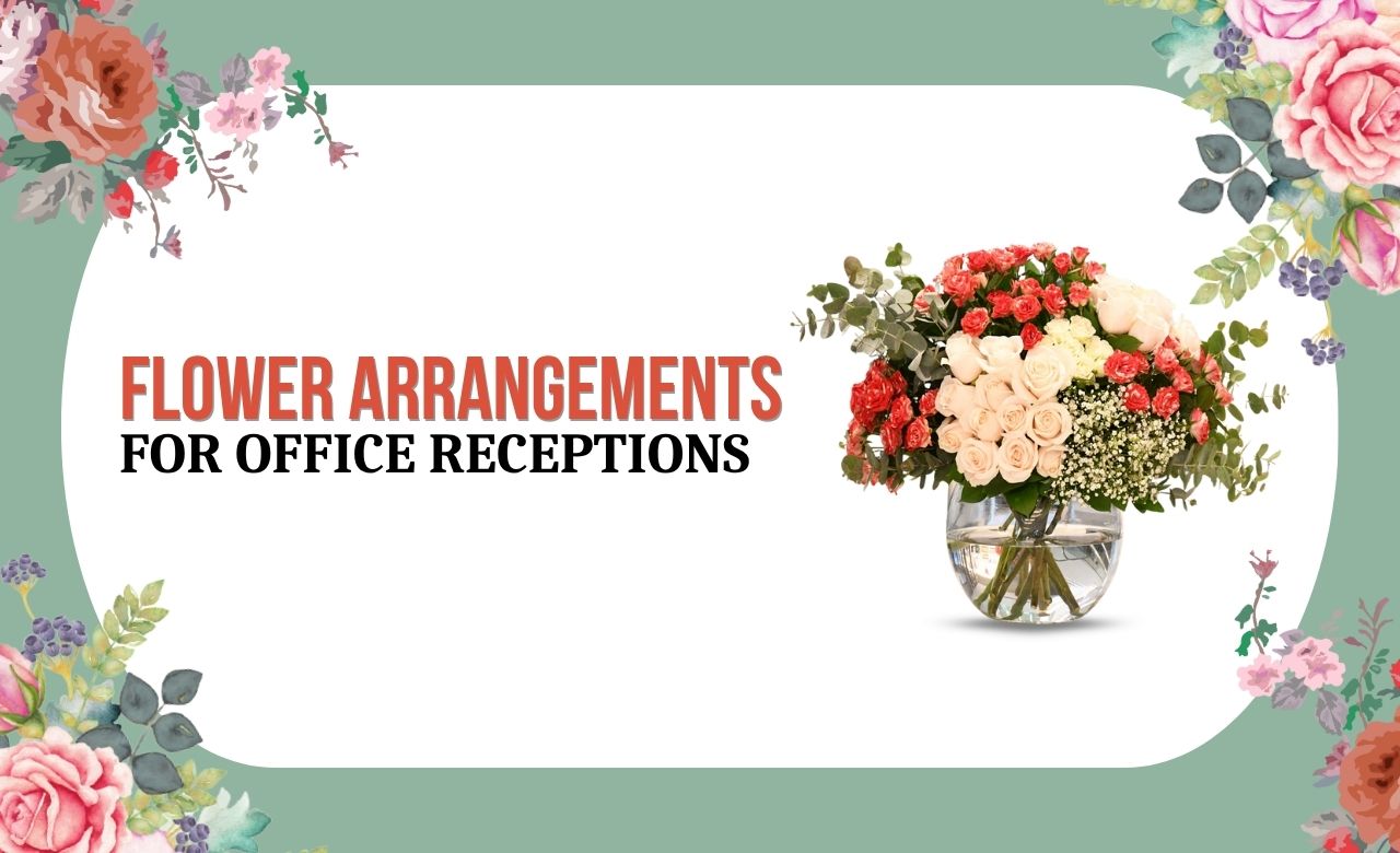 10 Elegant Flower Arrangements for Office Receptions in Dubai, UAE ...