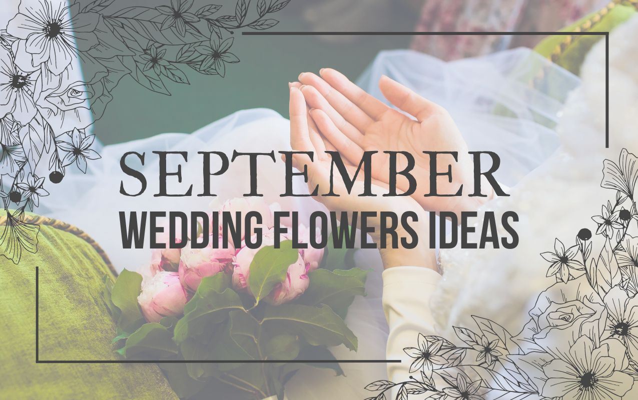 September Wedding Flowers Ideas in Dubai, UAE (2025) – Sentiments.ae